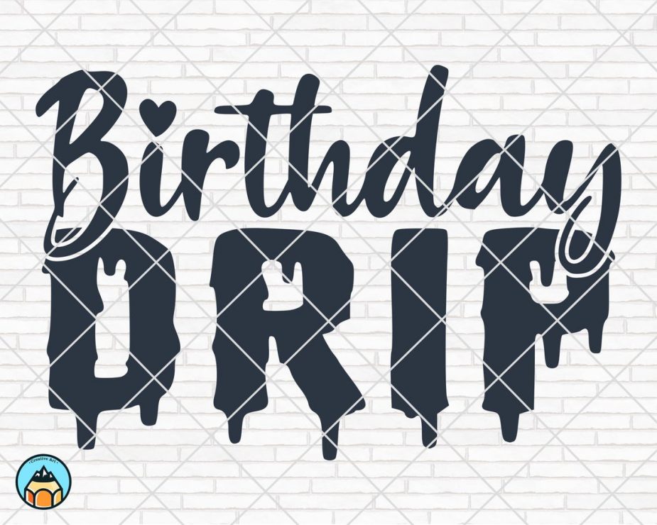 Birthday Drip SVG | HotSVG.com